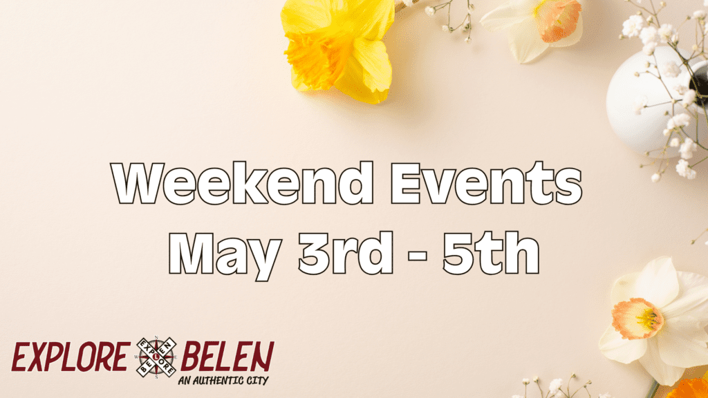 Weekend Events May 3rd - 5th - Explore Belen